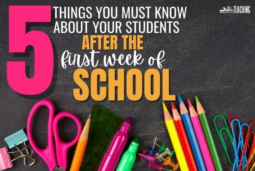 5 Things To Know About Your Students After the First Week of School