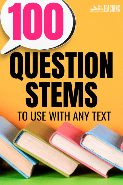 125+ Reading Comprehension Question Stems for Any Text