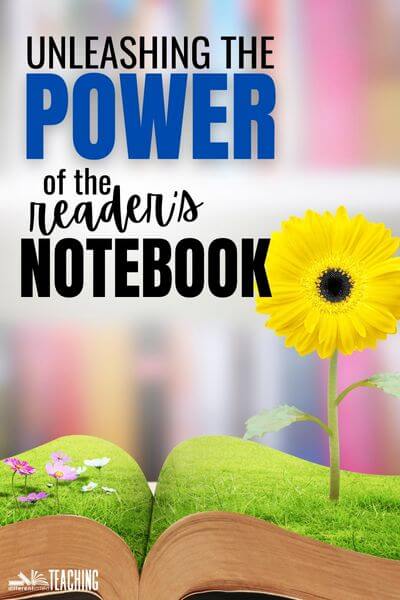 Unleash the Unique Power of the Reader's Notebook - Differentiated Teaching