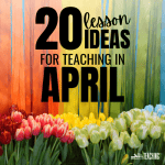 May Teaching Ideas for Your Classroom