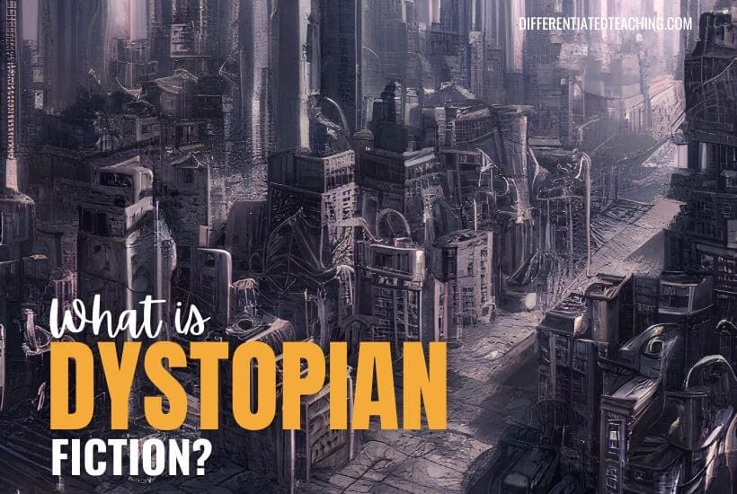 What is Dystopian Literature? Key Features & Examples