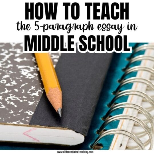 How to Teach the 5-Paragraph Essay in Middle School (Without Making ...